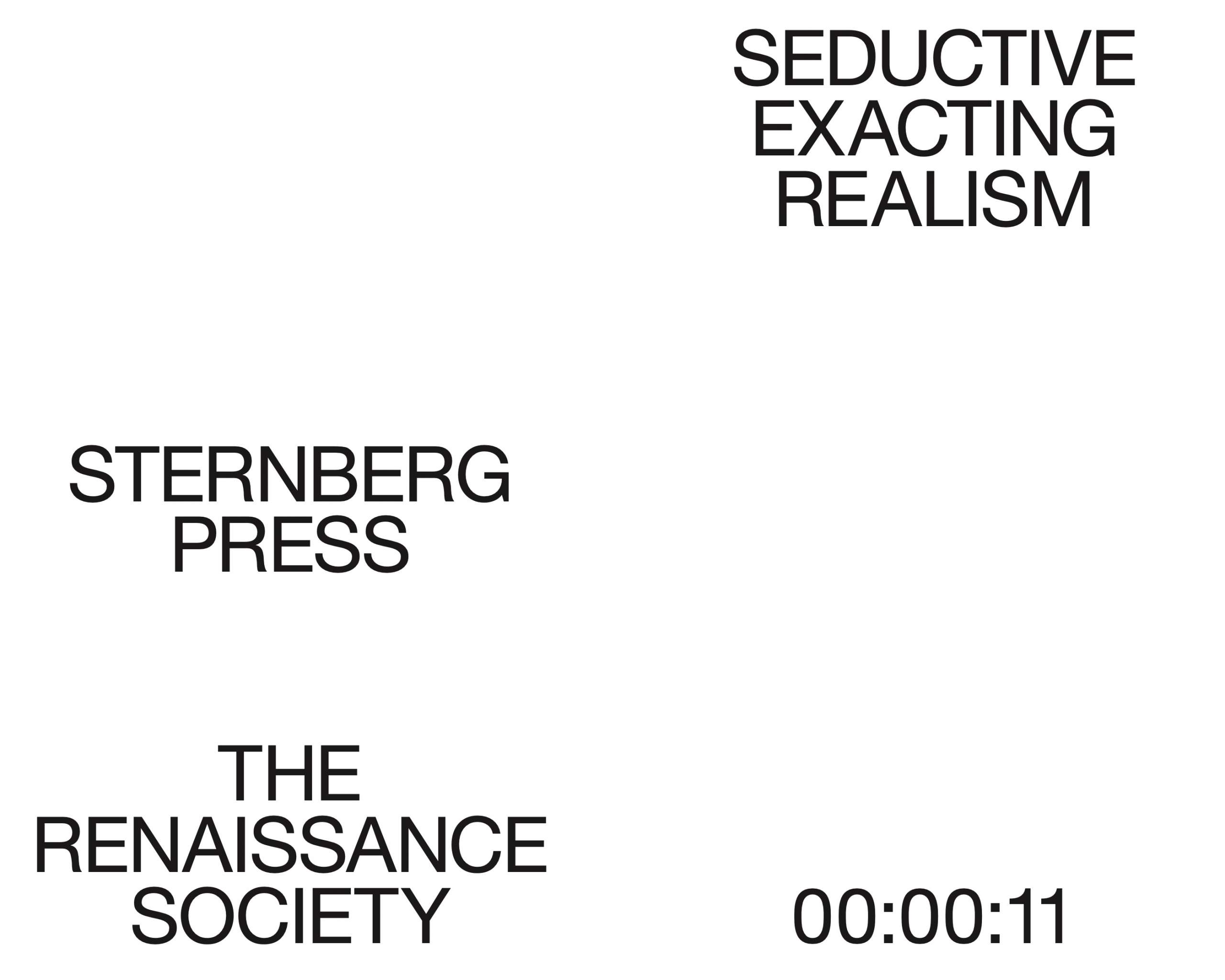 Seductive Exacting Realism – Sternberg Press