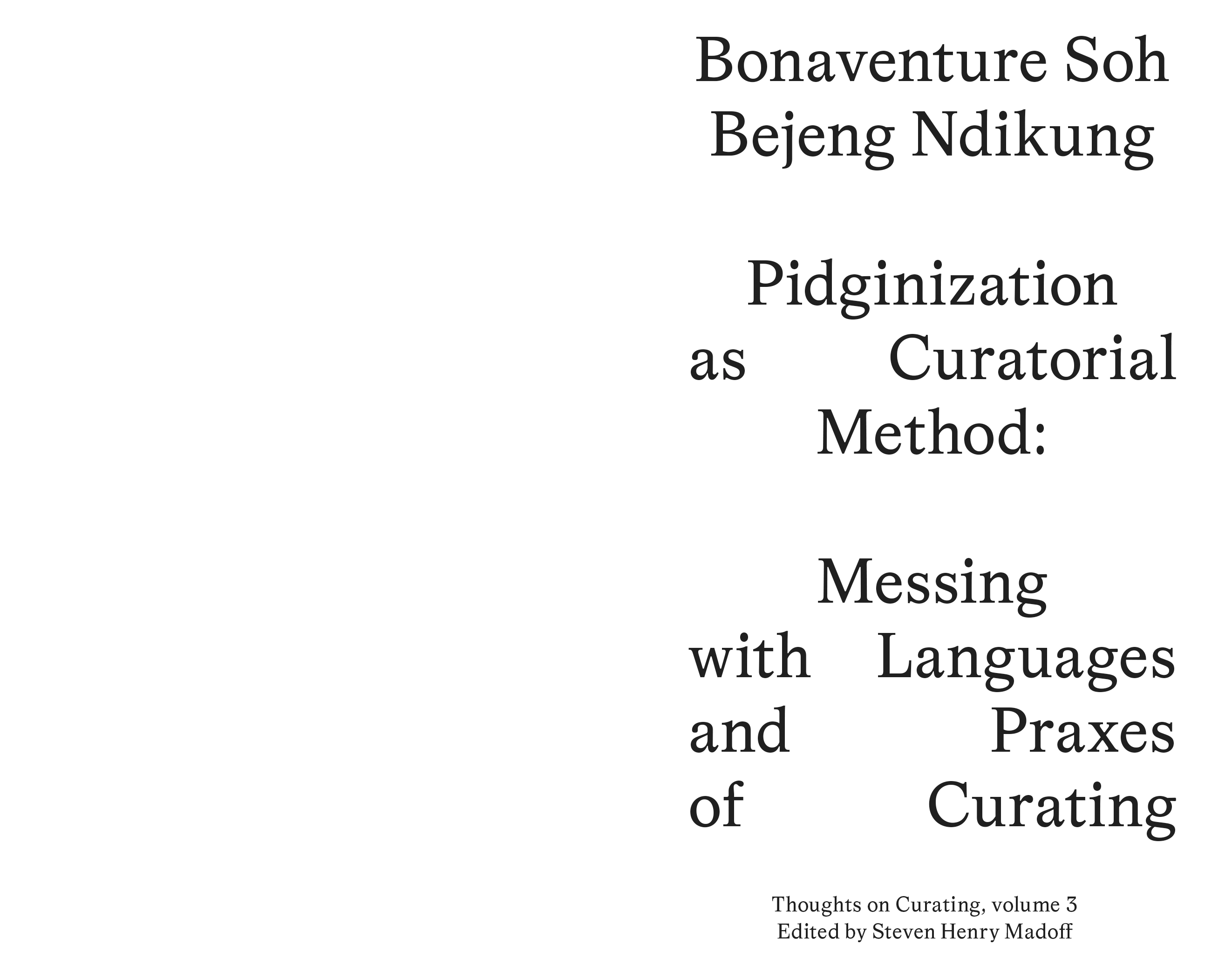 Pidginization as Curatorial Method – Sternberg Press