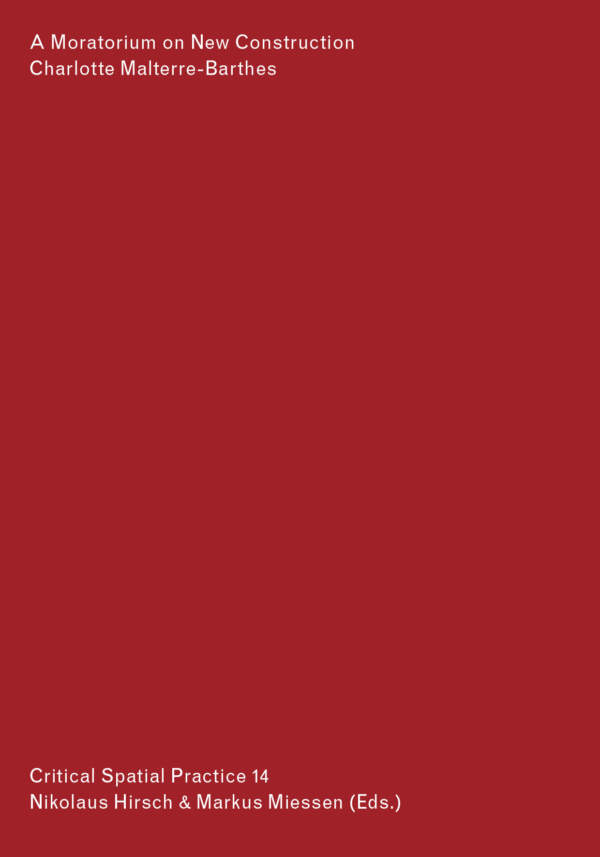 A Moratorium on New Construction – Sternberg Press